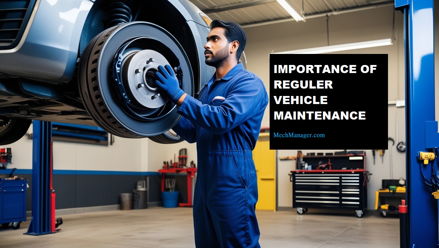 Importance of Regular Vehicle Maintenance